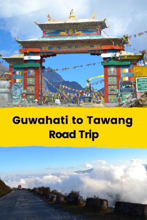 Guwahati to Tawang Road Trip - Information, Guide & Map | T2B