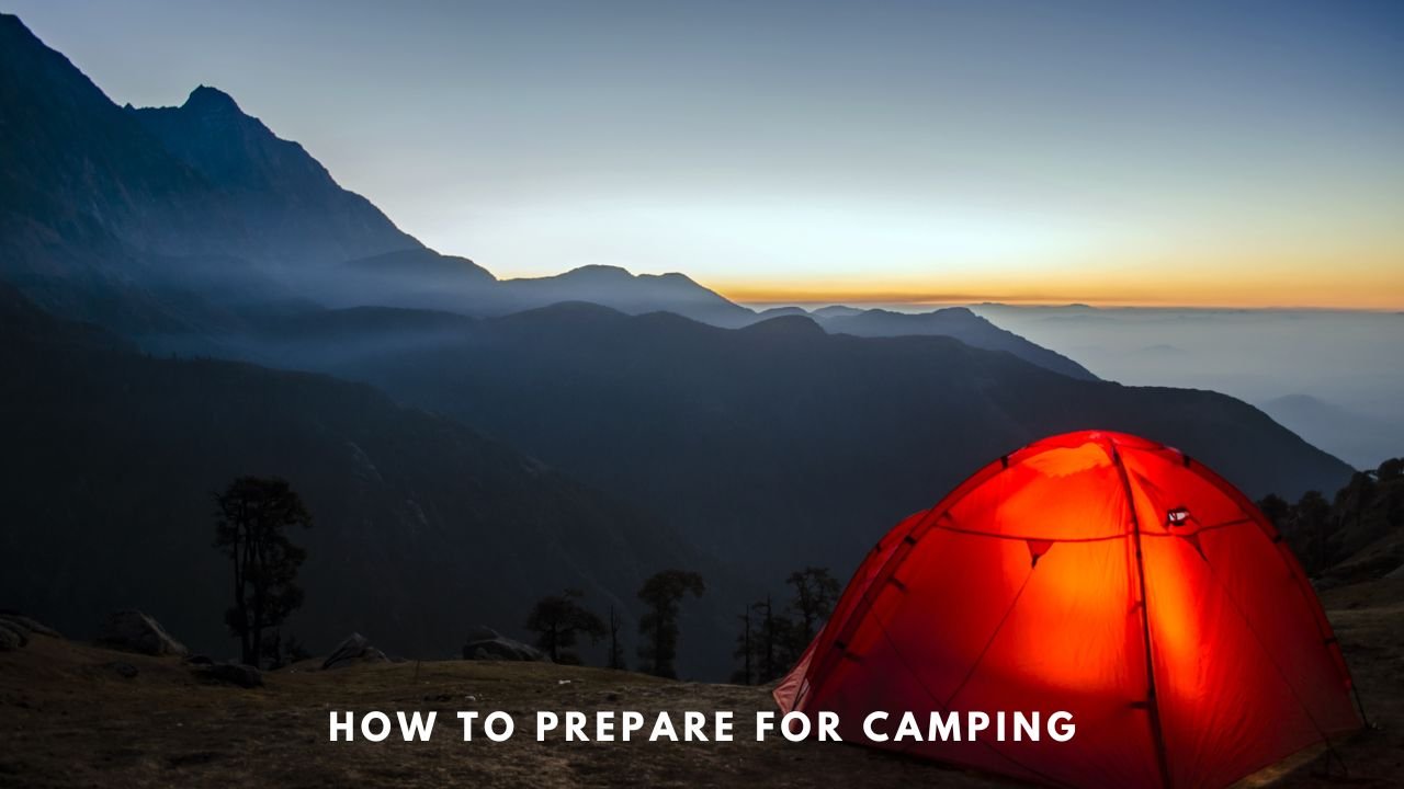 How to prepare for camping? The Ultimate guide | T2B